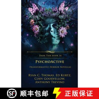 【3-4周达】PsychoActive: Transformative Horror Novellas [9781964398075]