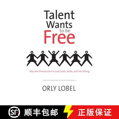 【3-4周达】Talent wants to be Free – Why We Should Learn to Love Leaks, Raids, and Free Riding [9780300166279]