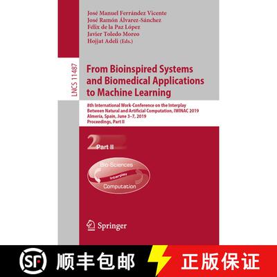 【3-4周达】From Bioinspired Systems and Biomedical Applications to Machine Learning: 8th Internationa... [9783030196509]