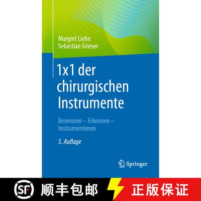 【3-4周达】1x1 der chirurgischen Instrumente: Benennen - Erkennen - Instrumentieren (5. Auflage 2025) [9783662706046]
