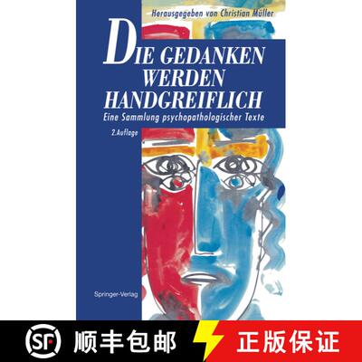 【3-4周达】Die Gedanken werden Handgreiflich : Eine Sammlung psychopathologischer Texte (2. Auflage 1... [9783642781919]