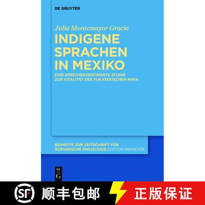 【3-4周达】精装 Indigene Sprachen in Mexiko – Eine sprecherzentrierte Studie zur Vitalität des yuka... [9783110544749]