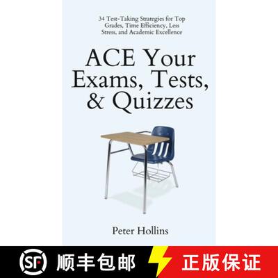 【3-4周达】ACE Your Exams, Tests, & Quizzes: 34 Test-Taking Strategies for Top Grades, Time Efficienc... [9781647433680]