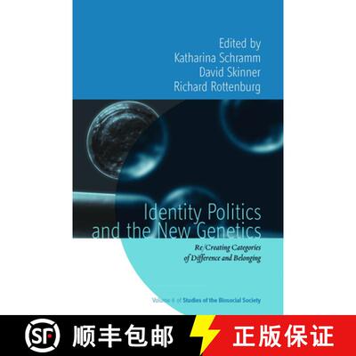 【3-4周达】Identity Politics and the New Genetics: Re/Creating Categories of Difference and Belonging [9781782386827]