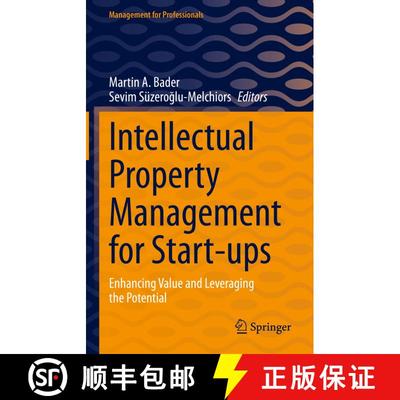【3-4周达】Intellectual Property Management for Start-ups : Enhancing Value and Leveraging the Potential [9783031169922]