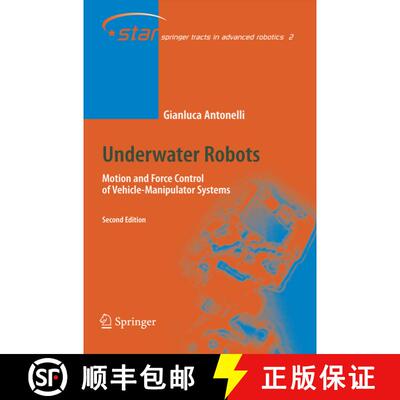 【3-4周达】Underwater Robots : Motion and Force Control of Vehicle-Manipulator Systems (Softcover rep... [9783642068591]