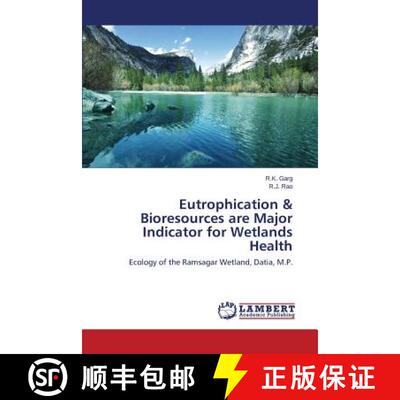 预订 Eutrophication & Bioresources are Major Indicator for Wetlands Health [9783659676963]