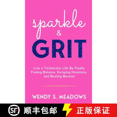 【3-4周达】sparkle & GRIT: Live a Technicolor Life By Finally Finding Balance, Escaping Monotony, and... [9781737828396]
