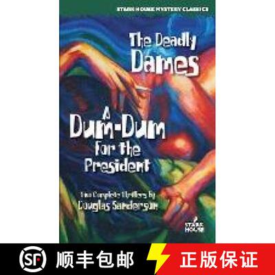 【3-4周达】The Deadly Dames / A Dum-Dum for the President [9781933586069]