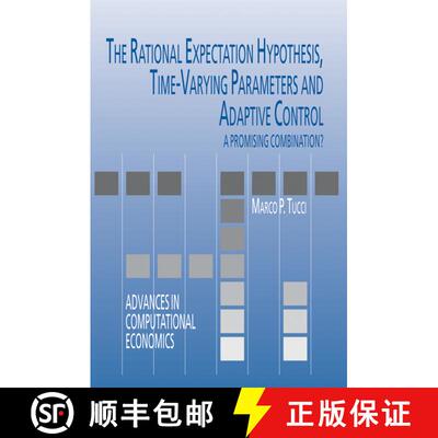 【3-4周达】精装 The Rational Expectation Hypothesis, Time-Varying Parameters and Adaptive Control : A... [9780792374848]