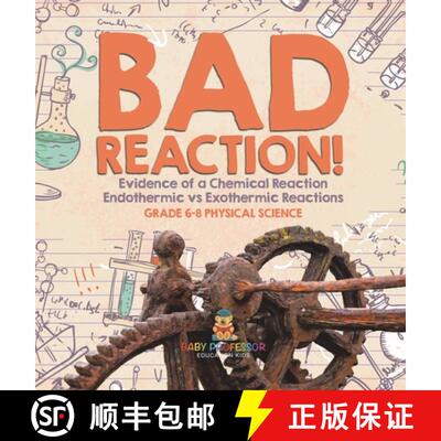 【3-4周达】精装 Bad Reaction! Evidence of a Chemical Reaction | Endothermic vs Exothermic Reactions |... [9781541997240]