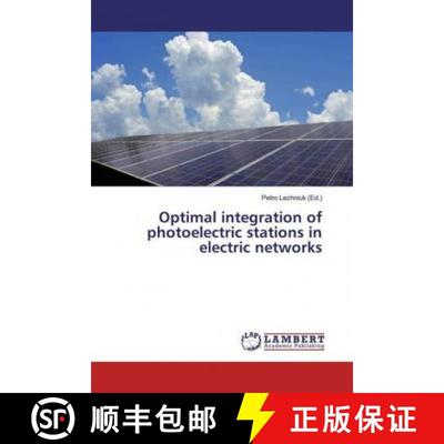 预订 Optimal integration of photoelectric stations in electric networks [9786200082251]