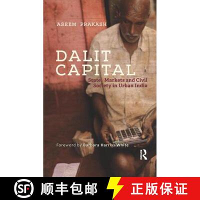【3-4周达】Dalit Capital: State, Markets and Civil Society in Urban India [9780815373100]
