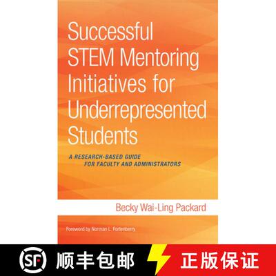 【3-4周达】Successful STEM Mentoring Initiatives for Underrepresented College Students: A Research-Ba... [9781620362969]