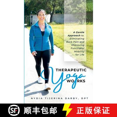 【3-4周达】Therapeutic Yoga Works: A Gentle Approach to Eliminating Back Pain and Improving Functiona... [9798891092556]