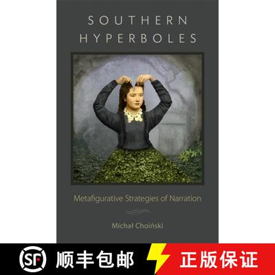 预订 精装 Southern Hyperboles – Metafigurative Strategies of Narration [9780807172988]