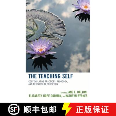 【3-4周达】The Teaching Self : Contemplative Practices, Pedagogy, and Research in Education [9781475836325]