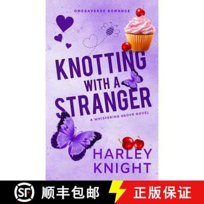 【3-4周达】Knotting With a Stranger: A Cozy Omegaverse Romance [9781923093393]