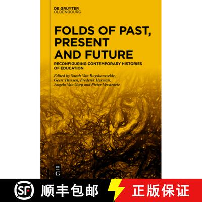 【3-4周达】精装 Folds of Past, Present and Future – Reconfiguring Contemporary Histories of Education [9783110622508]