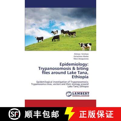预订 Epidemiology: Trypanosomosis & biting flies around Lake Tana, Ethiopia [9783659349560]