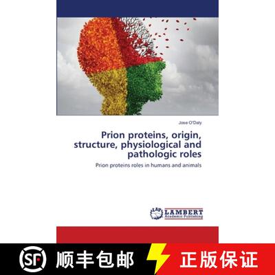 【3-4周达】Prion proteins, origin, structure, physiological and pathologic roles: Prion proteins role... [9786202668736]
