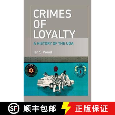 【3-4周达】精装 Crimes of Loyalty: A History of the Uda [9780748624263]