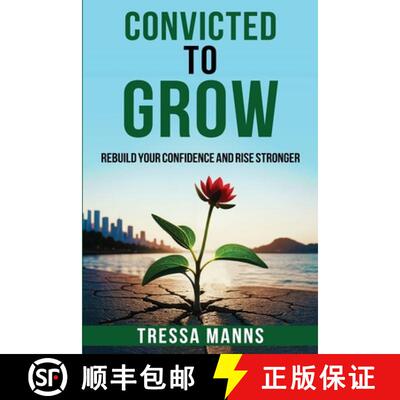 【3-4周达】Convicted To Grow: Rebuild Your Confidence and Rise Stronger [9798218709938]
