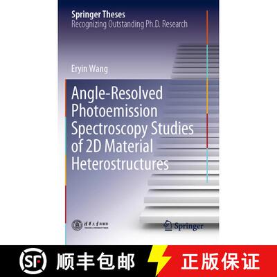 【3-4周达】Angle-Resolved Photoemission Spectroscopy Studies of 2D Material Heterostructures [9789811514494]
