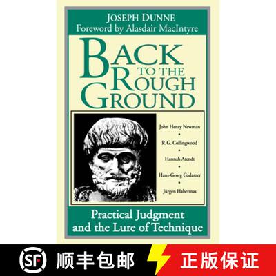【3-4周达】精装 Back to the Rough Ground – Practical Judgment and the Lure of Technique [9780268161729]
