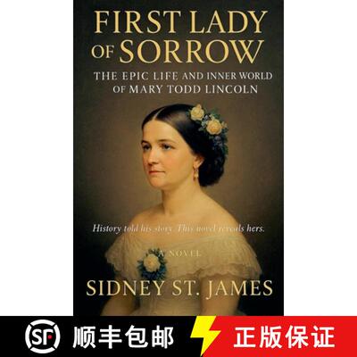 【3-4周达】First Lady of Sorrow - The Epic Life and Inner World of Mary Todd Lincoln [9798233132865]
