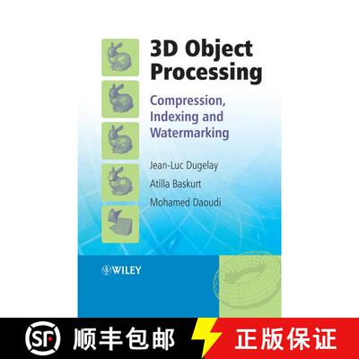 【3-4周达】3D Object Processing - Compression, Indexing And Watermarking [Wiley电子电气工程] [9780470065426]