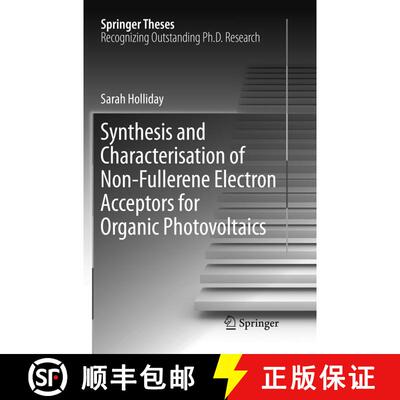 【3-4周达】Synthesis and Characterisation of Non-Fullerene Electron Acceptors for Organic Photovoltaics [9783030083670]
