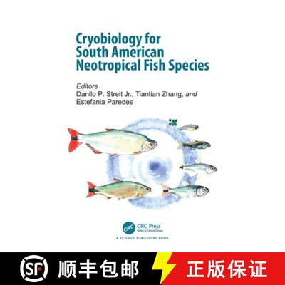 【3-4周达】精装 Cryobiology for South American Neotropical Fish Species [9781032216584]