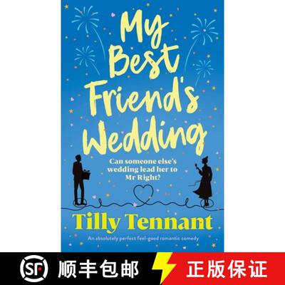 【3-4周达】My Best Friend's Wedding: An absolutely perfect feel-good romantic comedy [9781800199156]