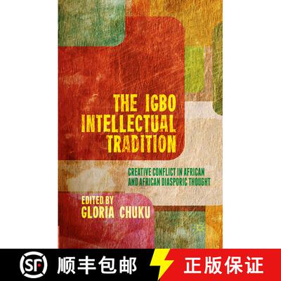 【3-4周达】The Igbo Intellectual Tradition : Creative Conflict in African and African Diasporic Thoug... [9781349456918]