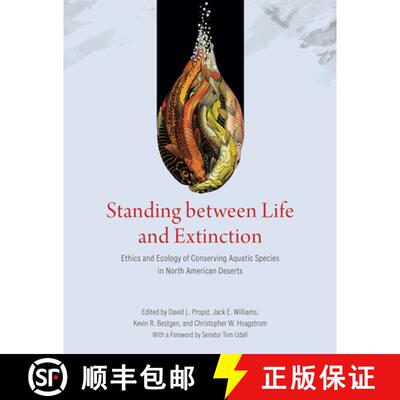 【3-4周达】Standing between Life and Extinction – Ethics and Ecology of Conserving Aquatic Species i... [9780226694474]
