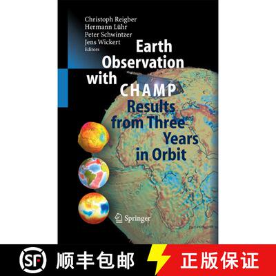 【3-4周达】Earth Observation with CHAMP : Results from Three Years in Orbit [9783642437366]