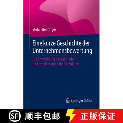 【3-4周达】Eine kurze Geschichte der Unternehmensbewertung : Die Entwicklung der Methoden und Implika... [9783658287023]