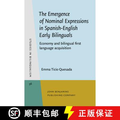 【3-4周达】精装 The Emergence of Nominal Expressions in Spanish-English Early Bilinguals.Economy and ... [9789027201799]