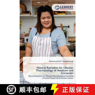 【3-4周达】Natural Remedies for Obesity: Pharmacology of Anethum and Coriander [9786630220117]