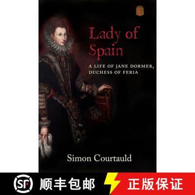 【3-4周达】精装 Lady of Spain: A Life of Jane Dormer, Duchess of Feria [9781912945320]