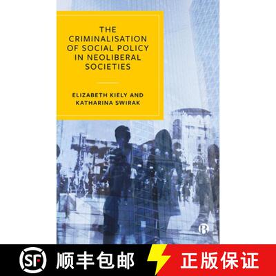 【2-3周达】精装 The Criminalisation of Social Policy in Neoliberal Societies [9781529202960]