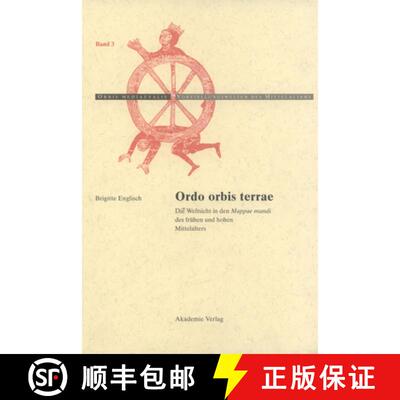 【3-4周达】Ordo Orbis Terrae: Die Weltsicht in Den Mappae Mundi Des Frühen Und Hohen Mittelalters [9783050036359]