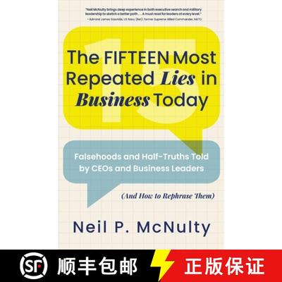 【3-4周达】The Fifteen Most Repeated Lies in Business Today: Falsehoods and Half-Truths Told by CEOs ... [9798888245729]
