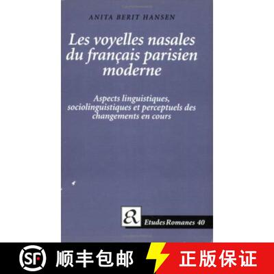 【3-4周达】Les voyelles nasales du francais parisien moderne: Aspects linguistiques, sociolinguistiqu... [9788772894959]