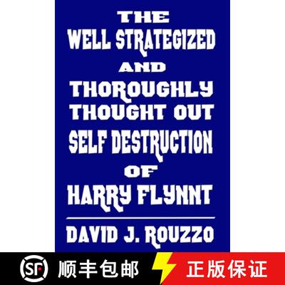 【3-4周达】精装 The Well Strategized and Thoroughly Thought Out Self Destruction of Harry Flynnt [9781365846915]
