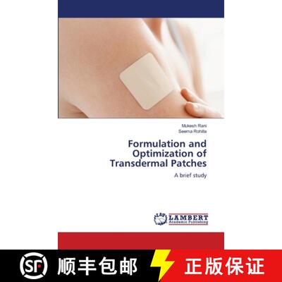 【3-4周达】Formulation and Optimization of Transdermal Patches [9786208427764]