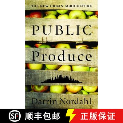 预订 Public Produce : The New Urban Agriculture [9781597265881]