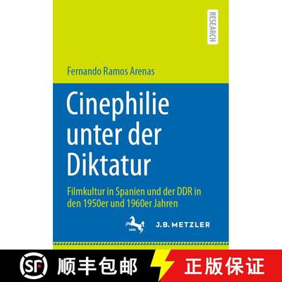 【3-4周达】Cinephilie unter der Diktatur : Filmkultur in Spanien und der DDR in den 1950er und 1960er... [9783662634707]