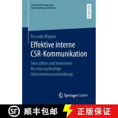 【3-4周达】Effektive interne CSR-Kommunikation : Sinn stiften und motivieren für eine nachhaltige Un... [9783658271442]